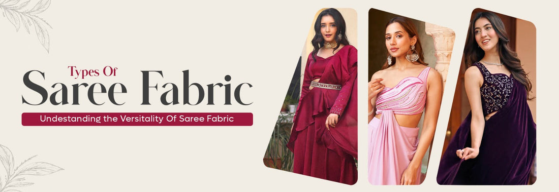 Best Types of Saree Fabrics for Woman 2025